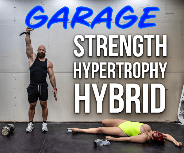GET THE GARAGE STRENGTH + HYPERTROPHY PROGRAM